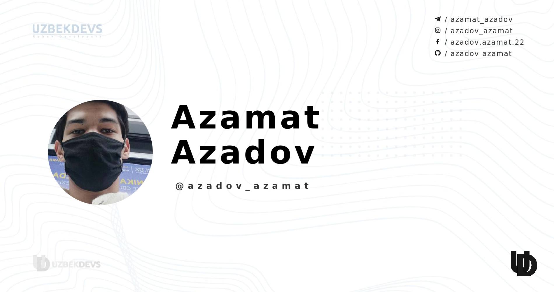Azamat Azadov (@azadov_azamat) ` ning ish e'lonlari - UzbekDevs