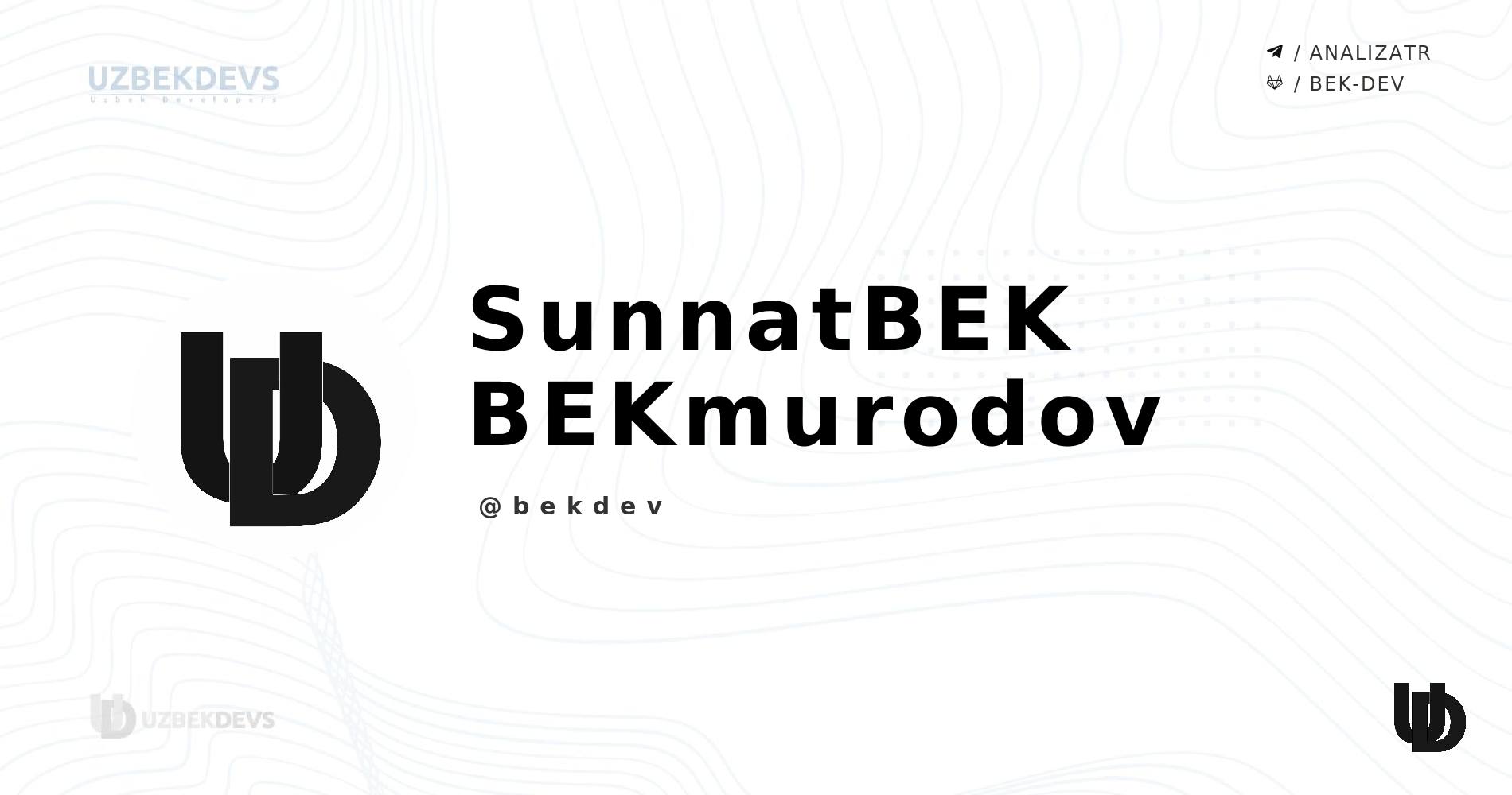 SunnatBEK BEKmurodov (@bekdev) - UzbekDevs