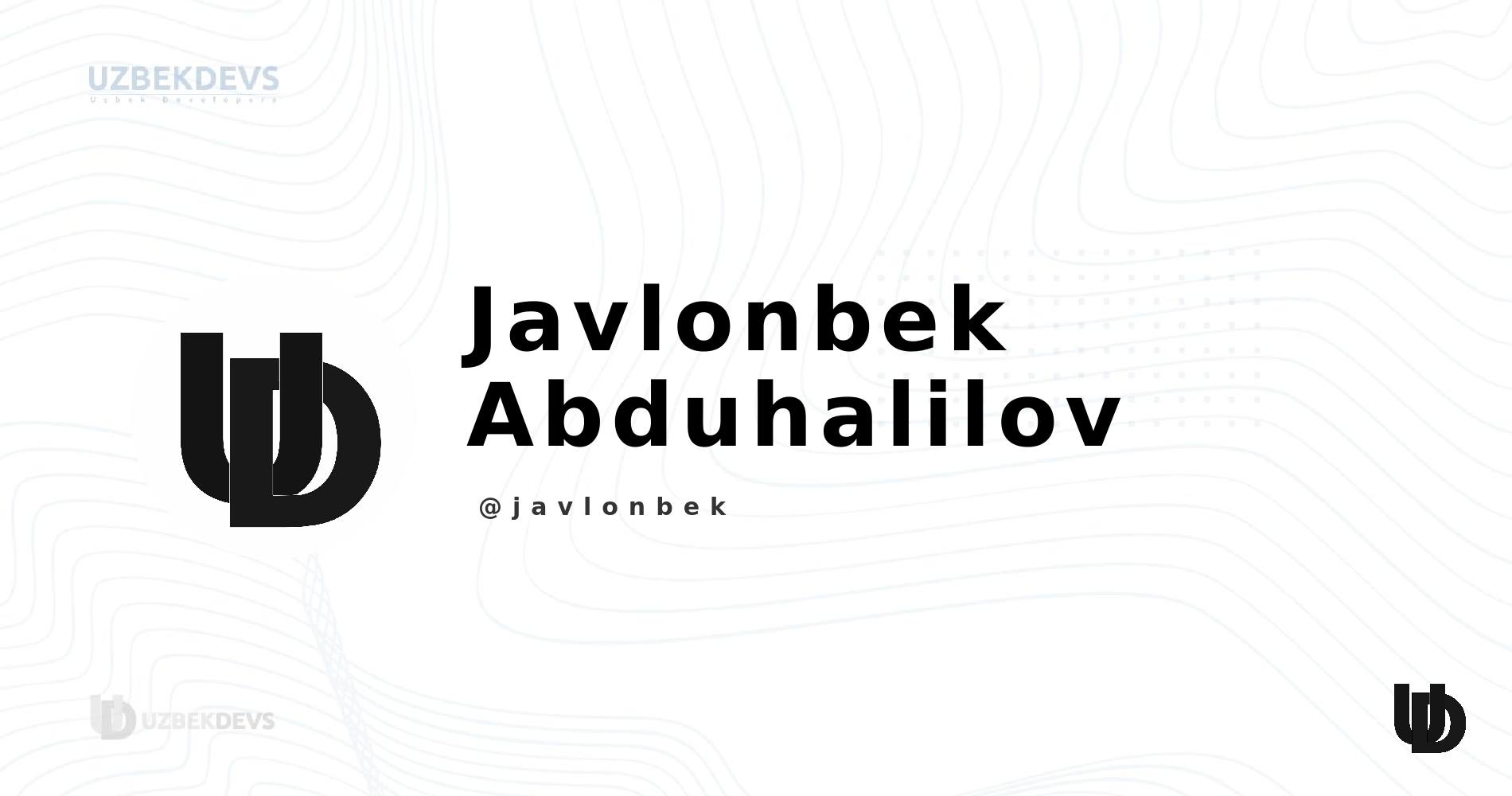 Javlonbek Abduhalilov (@javlonbek) ` ning ish e'lonlari - UzbekDevs