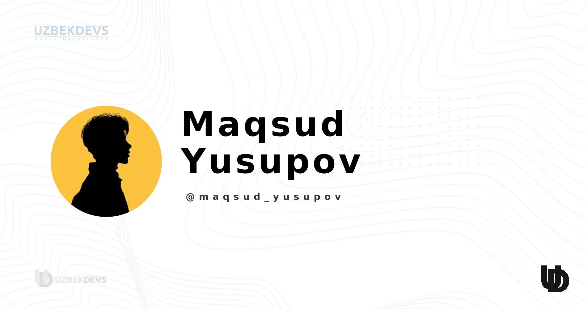 Maqsud Yusupov (@maqsud_yusupov) - UzbekDevs