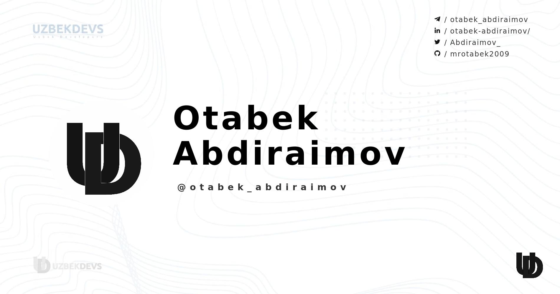 Otabek Abdiraimov (@otabek_abdiraimov) - UzbekDevs