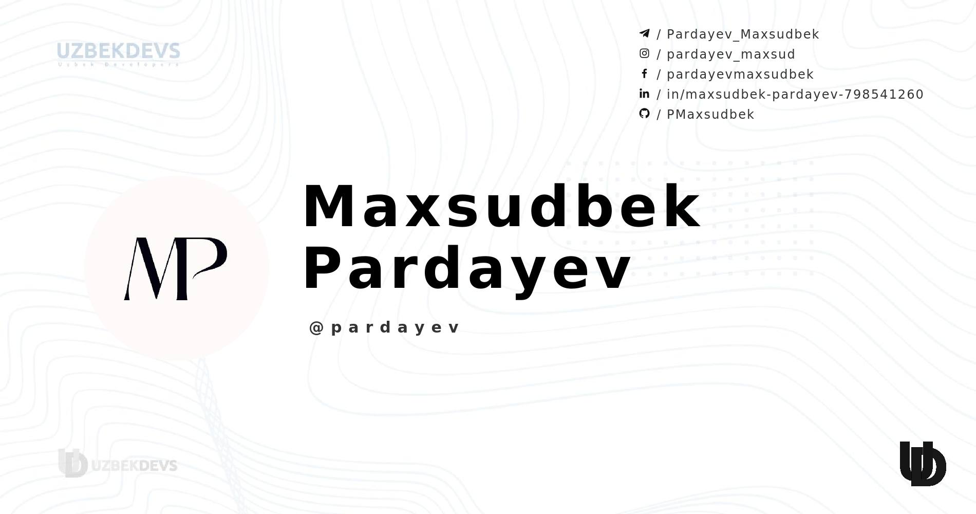 Maxsudbek Pardayev (@pardayev) - UzbekDevs