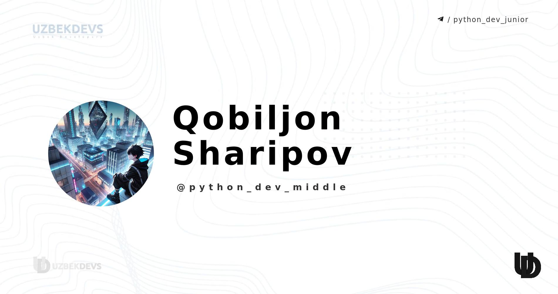 Qobiljon Sharipov (@python_dev_middle) - UzbekDevs