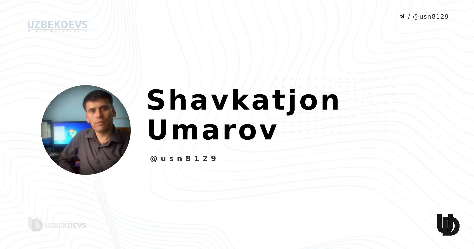 Shavkatjon Umarov (@usn8129) - UzbekDevs