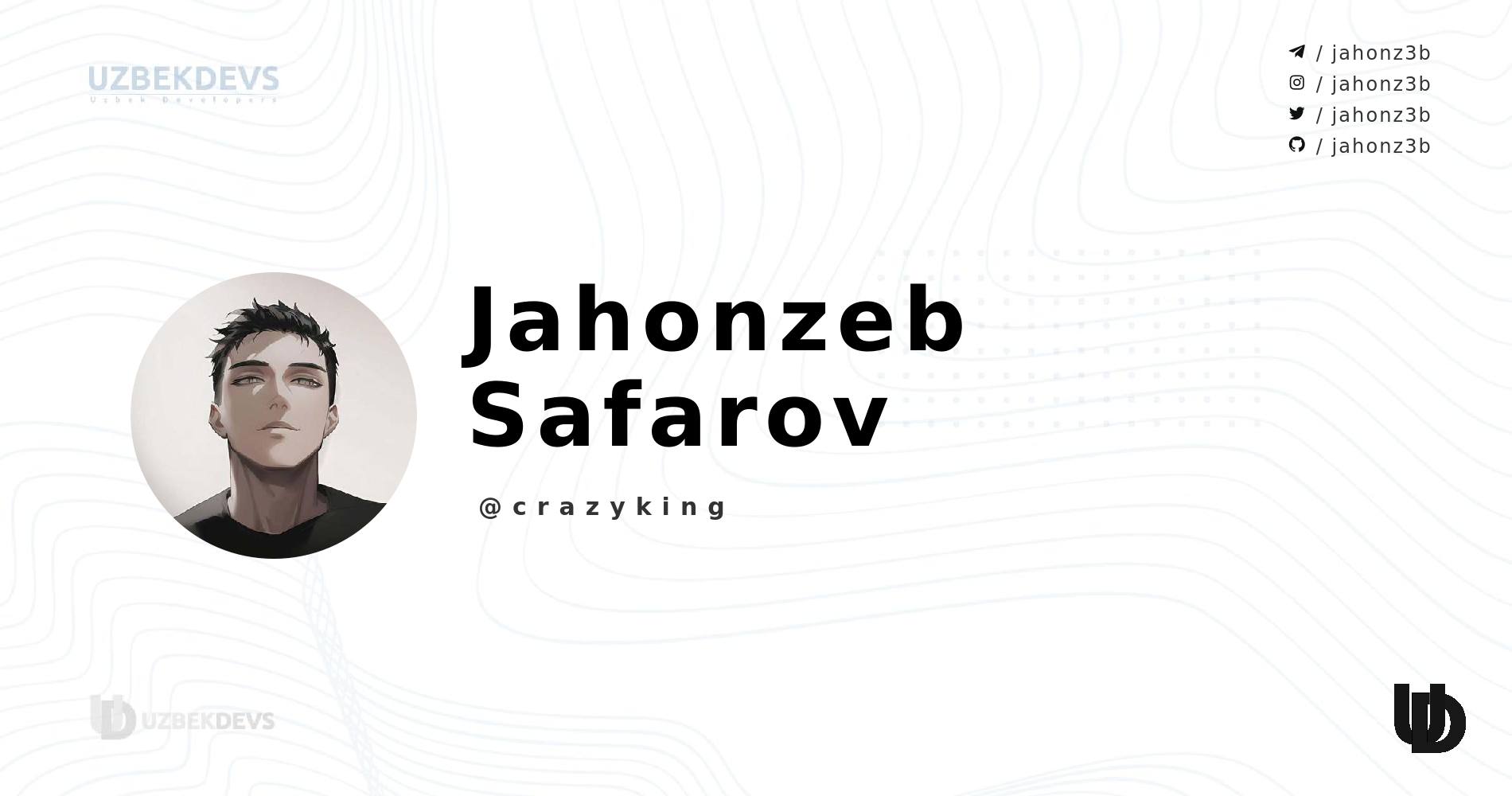 Jahonzeb Safarov (@crazyking) - UzbekDevs