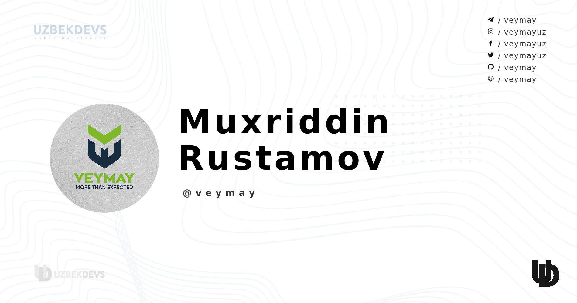 Muxriddin Rustamov (@veymay) - UzbekDevs